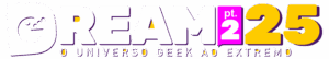 Dream 25 – Dreamfest – Mega Festival Geek